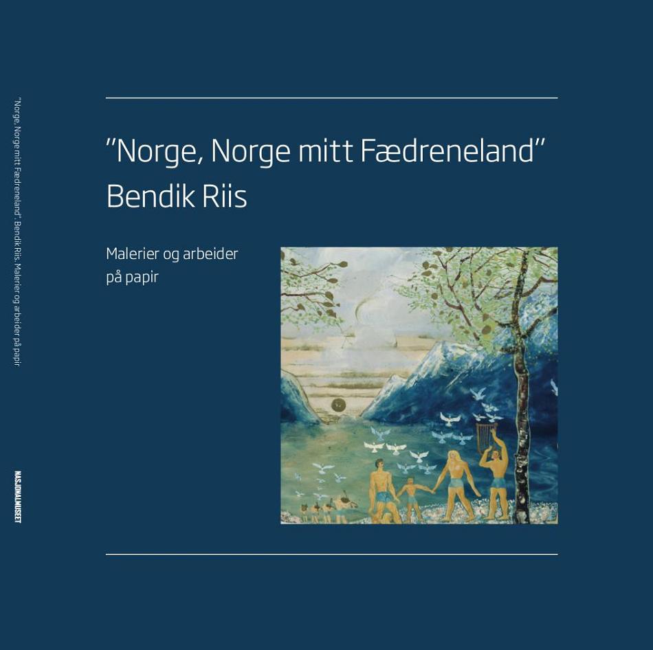 Norge, Norge mit Fædreneland. Bendik Riis. Malerier og arbeider på ...
